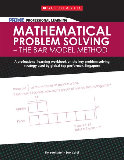 Pr1me Professional Learning: Mathematical Problem Solving – The Bar Model Method - Scholastic Shop