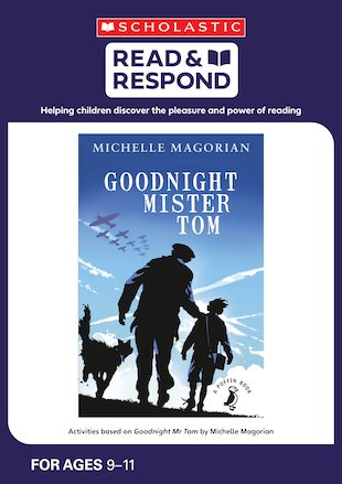 Read & Respond: Goodnight Mister Tom - Scholastic Shop