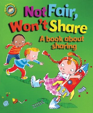 Not Fair, Won’t Share - Scholastic Shop