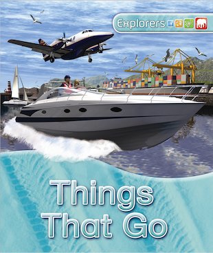 Explorers: Things That Go - Scholastic Shop