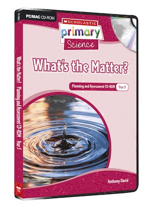 Scholastic Primary Science: Matter and Energy – What’s the Matter ...