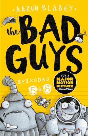 The Bad Guys #3: The Bad Guys: Episode 5&6 - Scholastic Shop