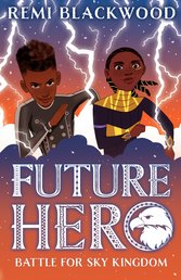 Future Hero #1: Future Hero: Race to Fire Mountain - Scholastic Shop