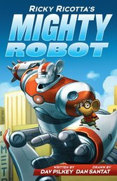 Ricky Ricotta #5: Ricky Ricotta’s Mighty Robot vs the Jurassic Jack ...