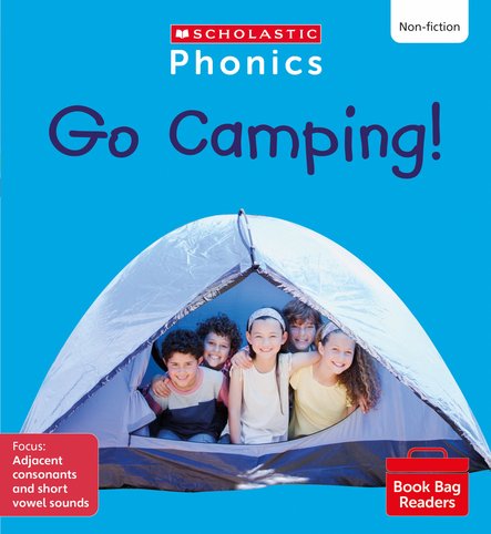 Phonics Book Bag Readers Non-fiction: Go Camping! (Set 7) Matched to ...
