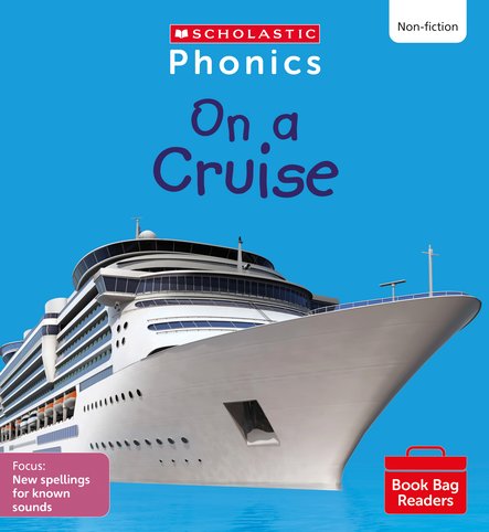 Phonics Book Bag Readers Non-fiction: On a Cruise (Set 11) Matched to ...
