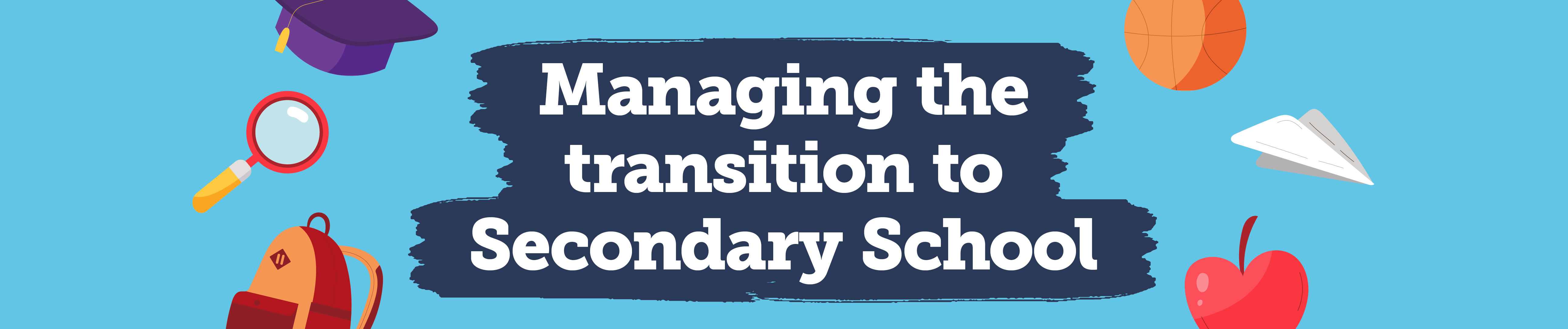 secondary transition banners desk - Scholastic Kids' Club