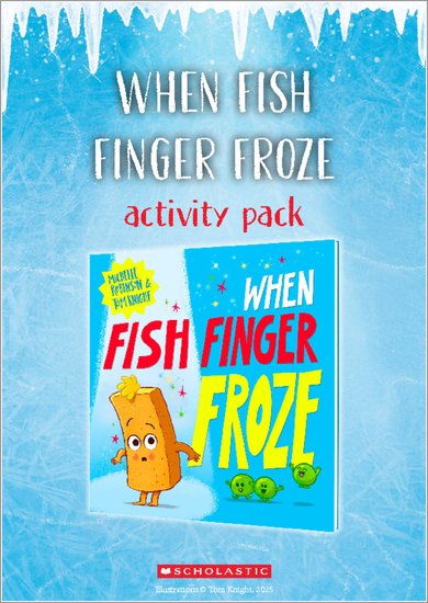 When Fish Finger Froze activity pack - Scholastic Shop